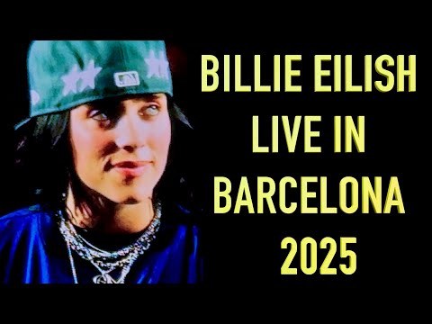 BILLIE EILISH  LIVE IN BARCELONA 2025