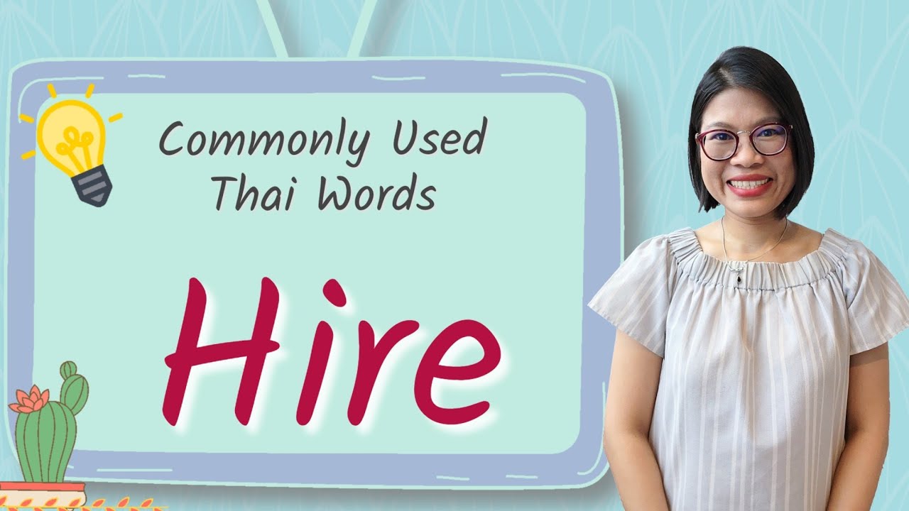 Thai Words You Should Know: How to say “Hire” in Thai # ...