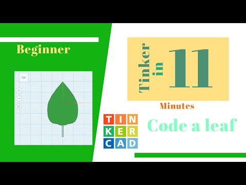 Tinker in 11 Minutes: Make a leaf in Tinkercad Codeblocks - YouTube
