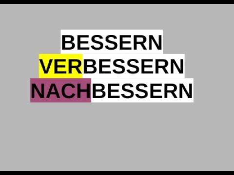 Bessern, Verbessern, nachbessern - YouTube