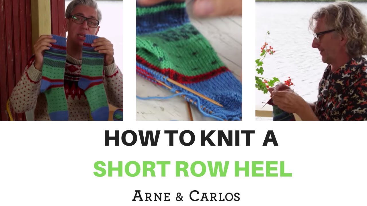 How to knit a short row heel for a sock by ARNE & CARLOS - rerun - YouTube