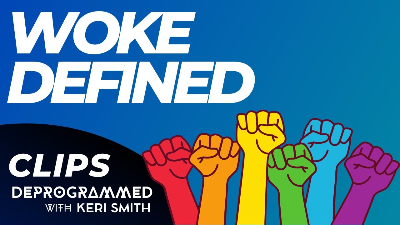 Woke Defined - A Deprogrammed Clip - YouTube