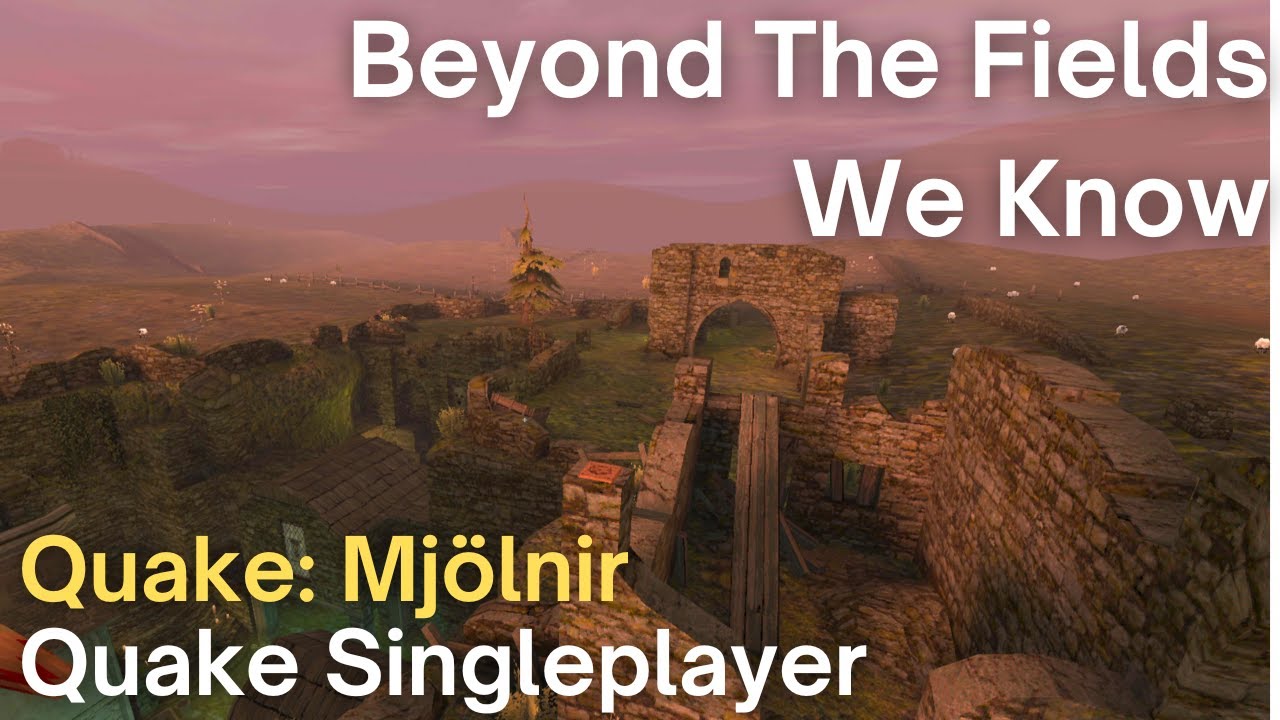 Quake Singleplayer - Quake: Mjölnir - Beyond The Fields We Know (start ...