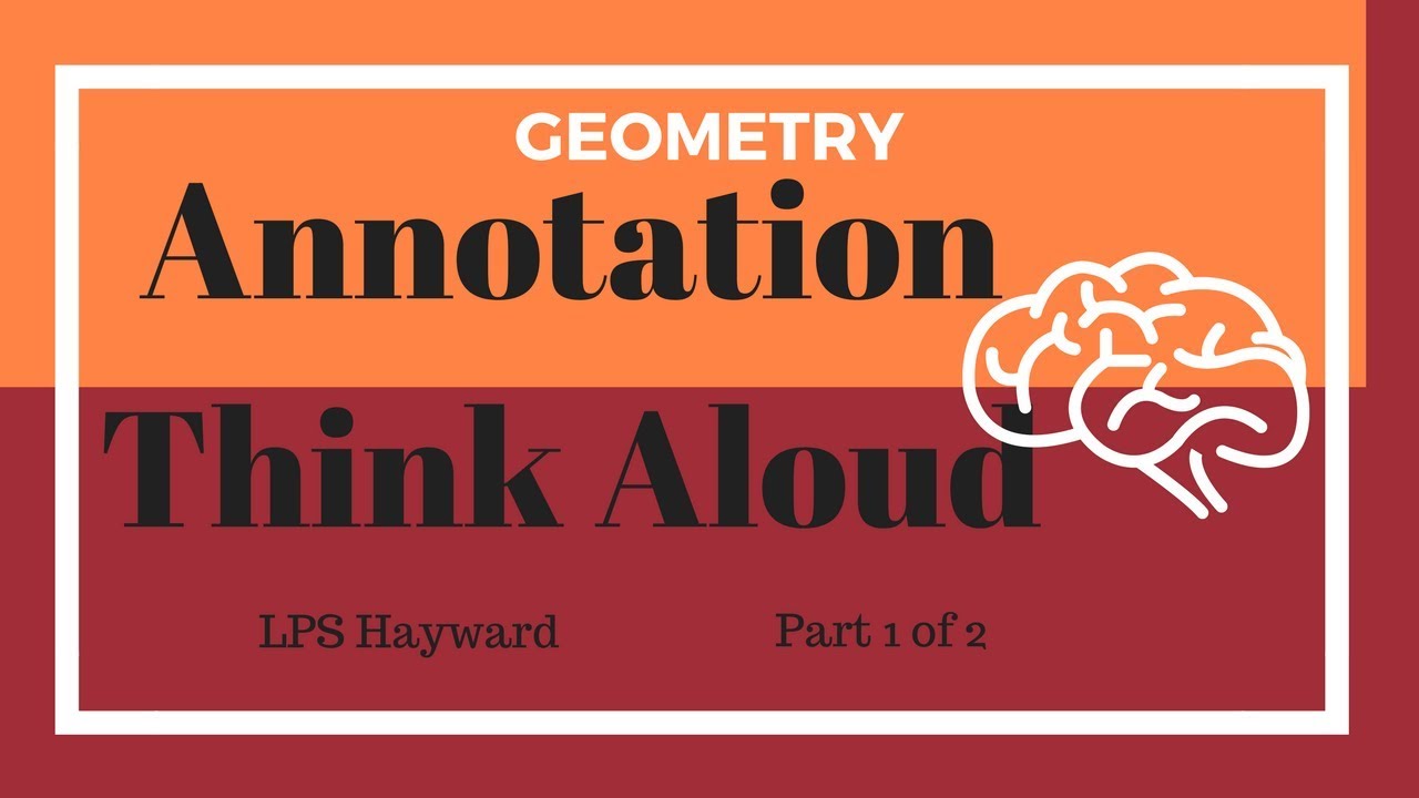 Geometry Annotation Think Aloud | Part 1 of 2 - YouTube