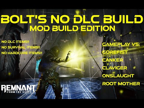 Remnant from the Ashes: Build guide - No DLC mod builds vs apocalypse ...