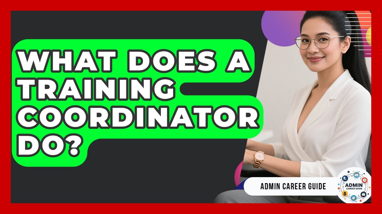 What Does A Training Coordinator Do? - Admin Career Guide - YouTube
