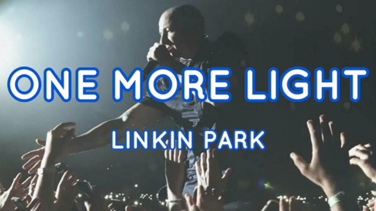 Linkin Park - One More Light (Lyrics Video) - YouTube
