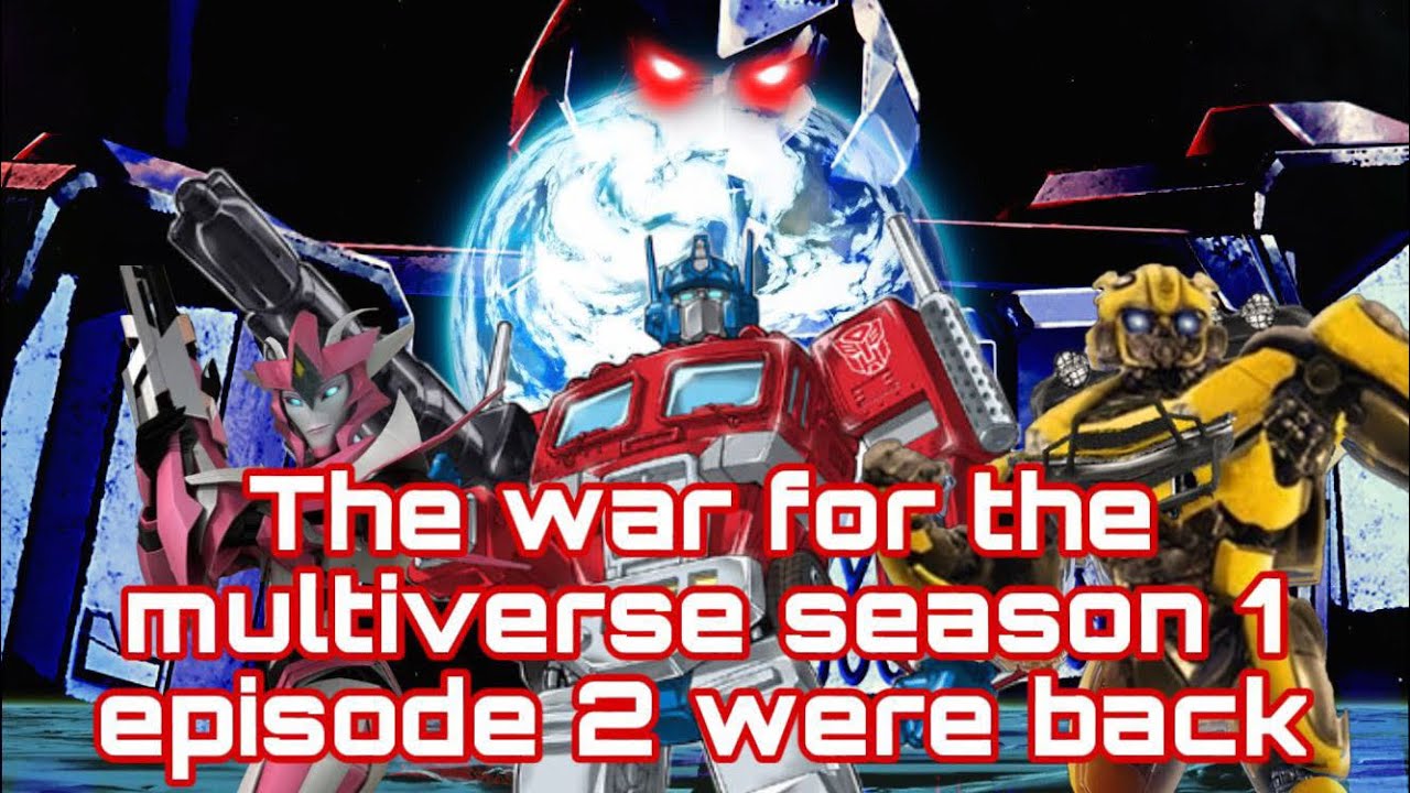 The war for the multiverse season 1 episode 2: we’re back! - YouTube