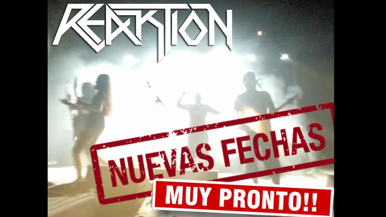 REAKTION vuelve a los escenarios, nuevas fechas a confirmar muy pronto ...
