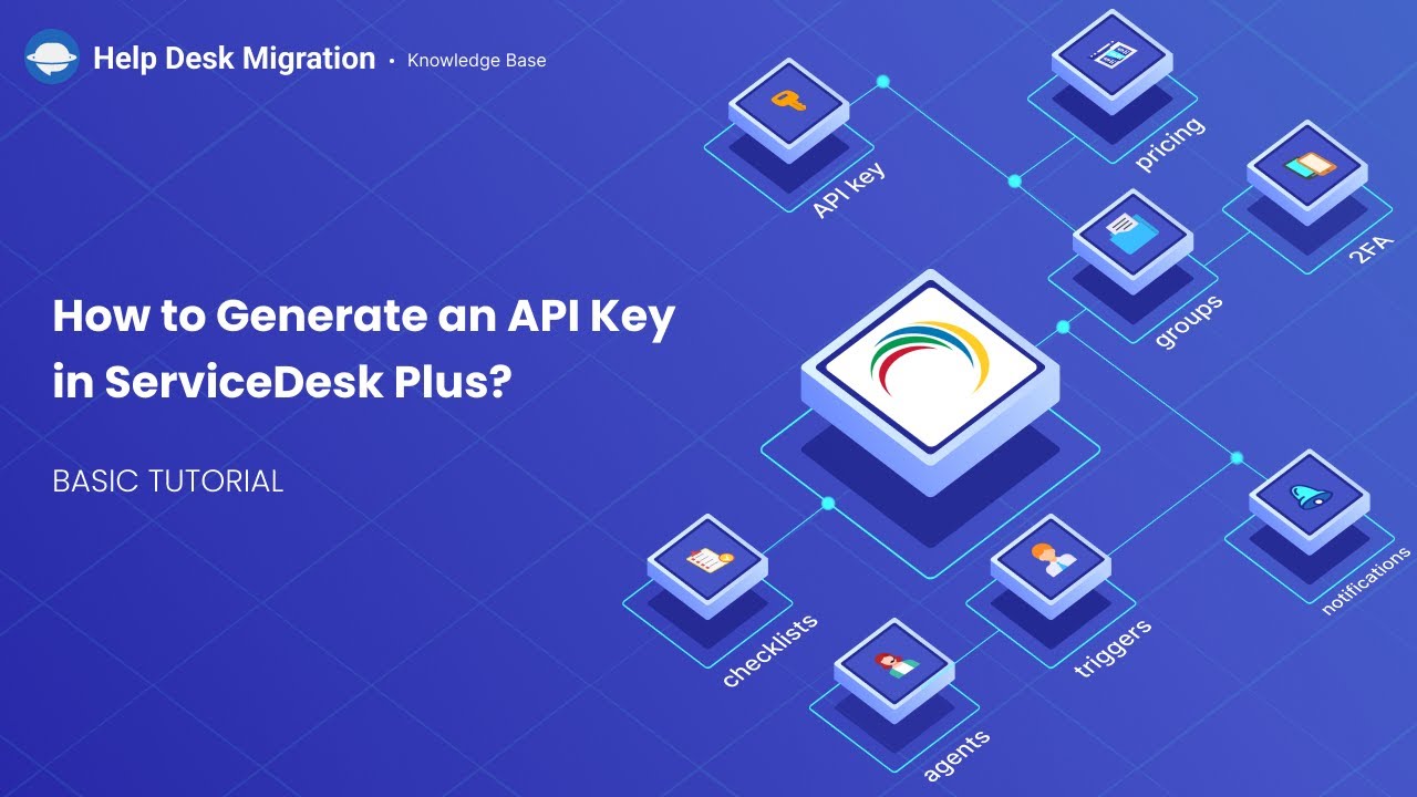 How to Generate an API Key in ServiceDesk Plus? - YouTube