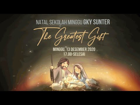 Natal Sekolah Minggu GKY Sunter | 13 Desember 2020 | The Greatest Gift