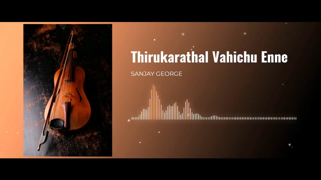 Thirukarathal Vahichu Enne | Malayalam Christian Devotional Song ...