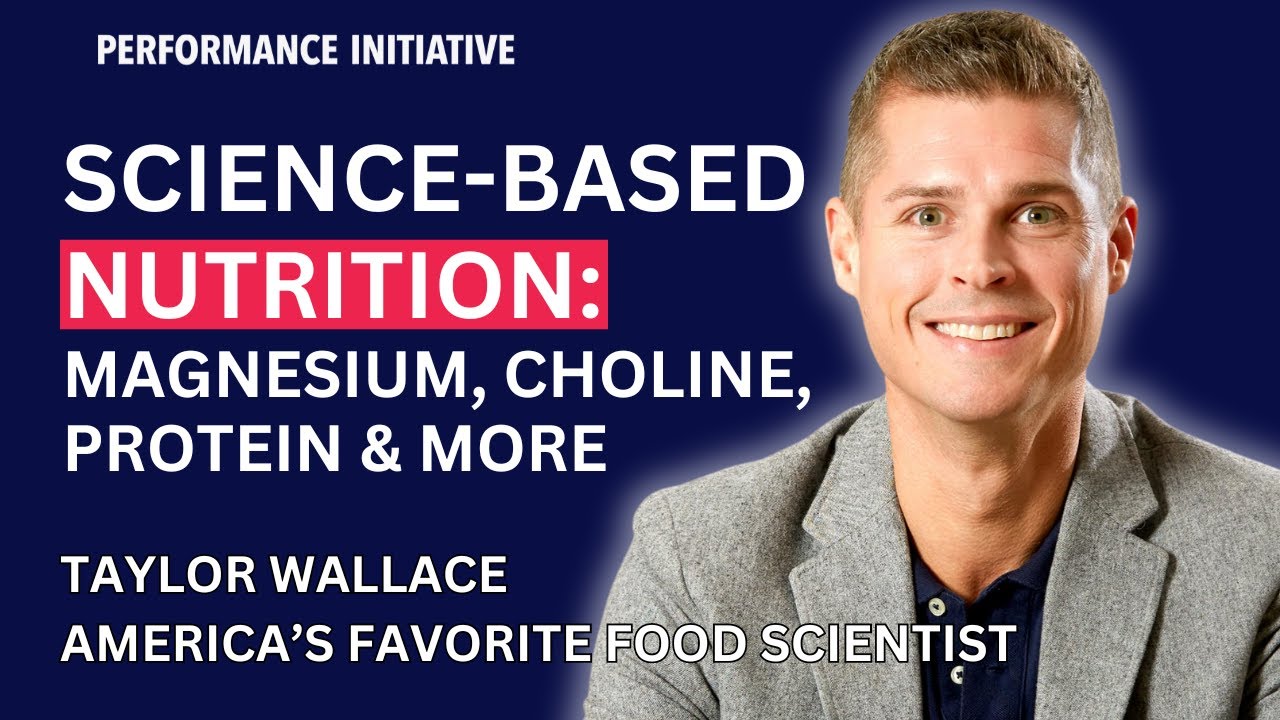 Science-Based Nutrition: Magnesium, Choline, Protein & More with Taylor Wallace - YouTube