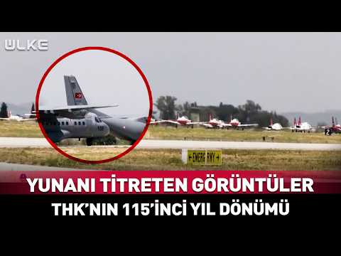 Yunanı Titreten Görüntüler! THK’nın 115’inci Yıl Dönümü