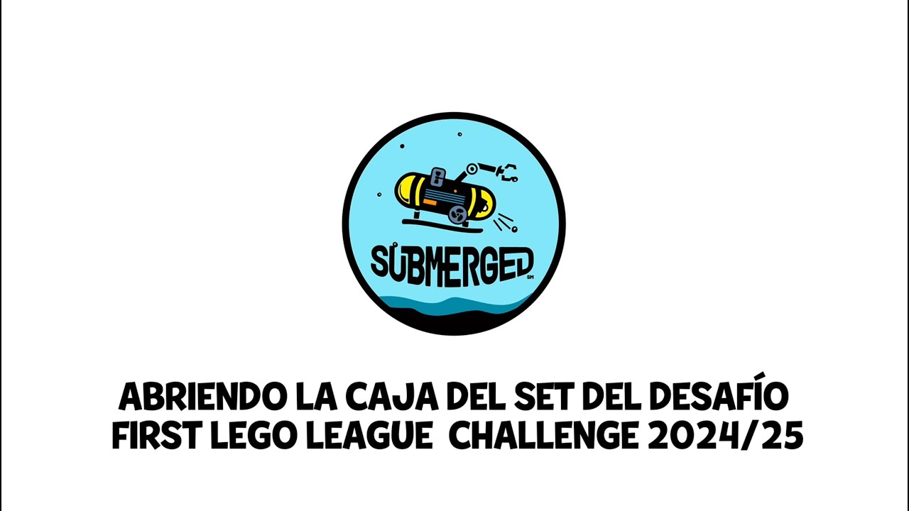Challenge - FIRST LEGO League "Submerged" 2024 | Abriendo el set del ...