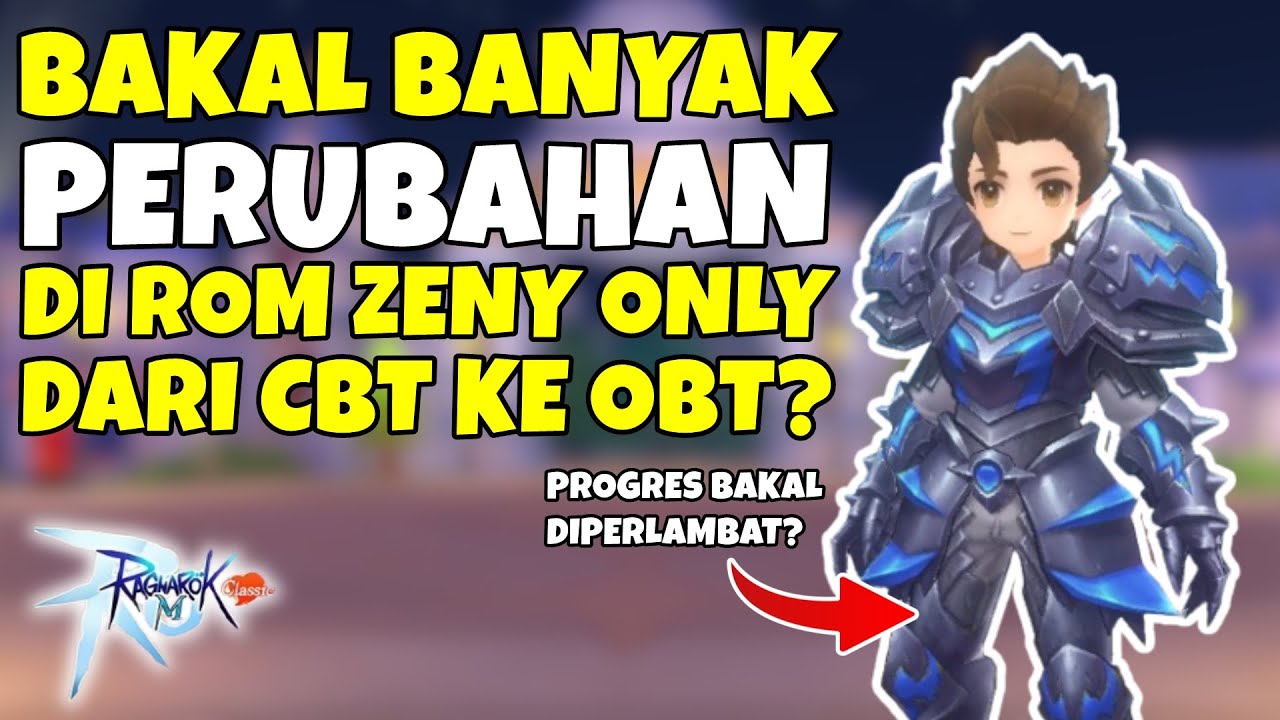 DEVELOPER MEMBERIKAN BOCORAN UPDATE! INI DIA JADWAL OBT NYA! | ROM ZENY ONLY - YouTube