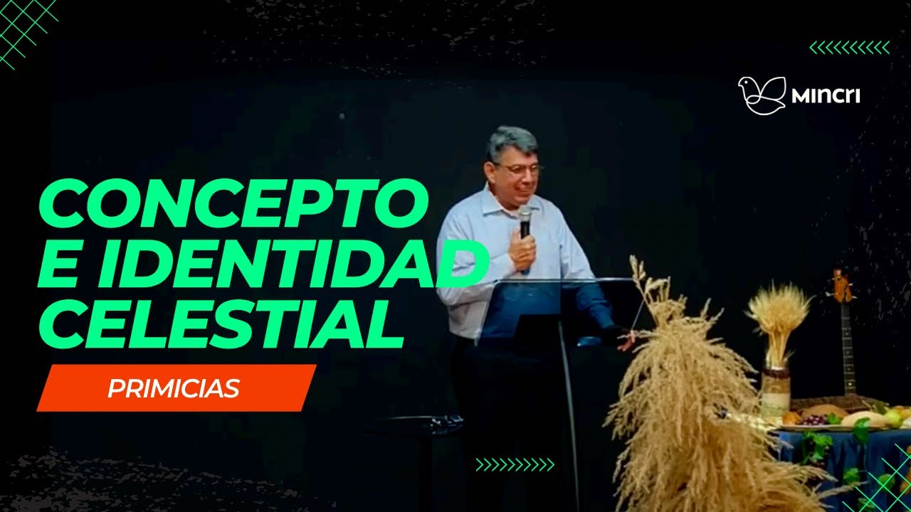 Primicias, concepto e identidad celestial | William Corzo | 2023 - YouTube