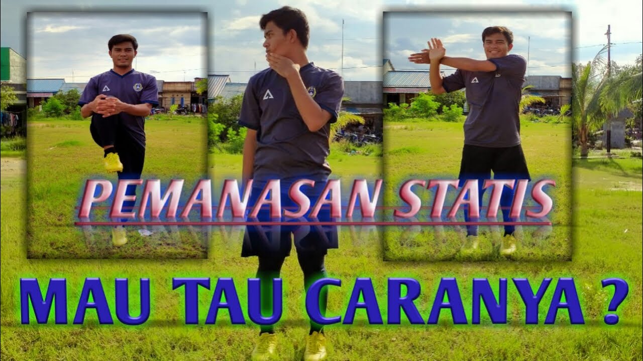Pemanasan Statis yang baik dan benar. - YouTube