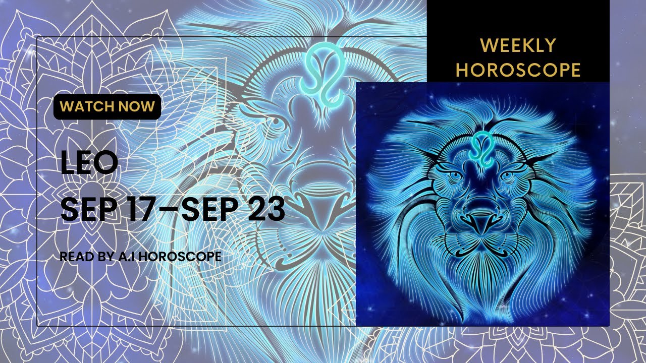 LEO COMPLETE WEEKLY HOROSCOPE (LOVE, CAREER, FINANCIAL, HEALTH) birth ...