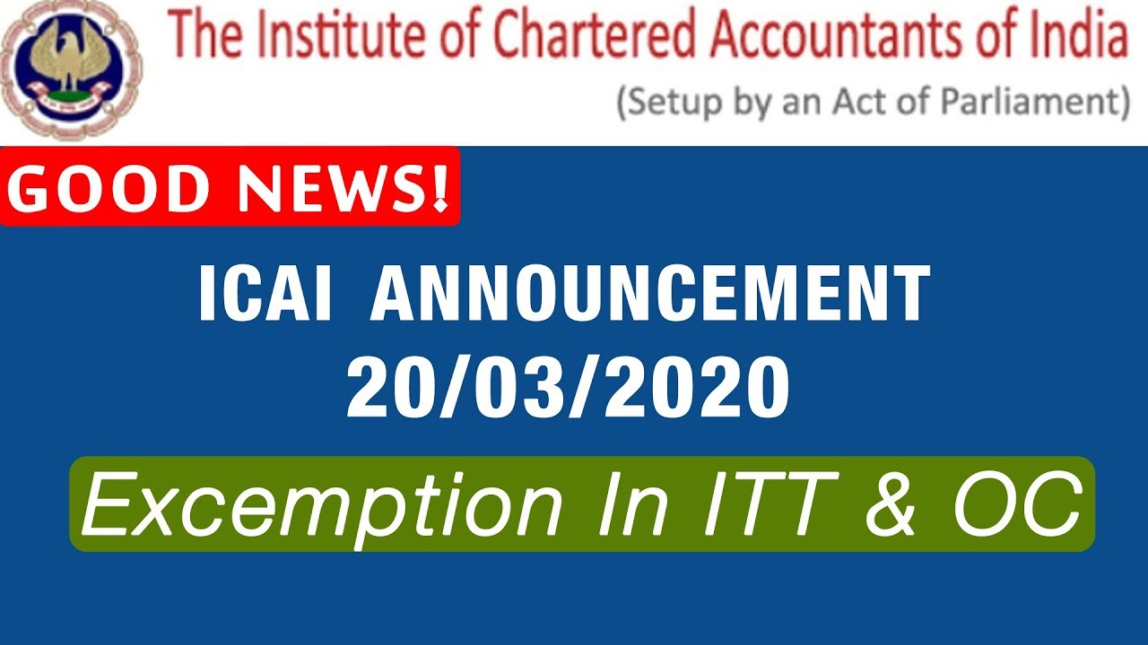 ICAI Announcement 20/03/2020 | One Time Exemption from Completion of ...