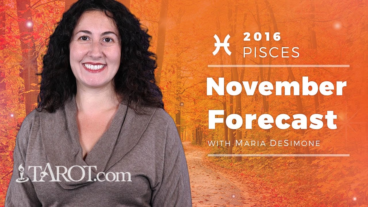 Pisces November 2016 Monthly Horoscope with Maria DeSimone - YouTube
