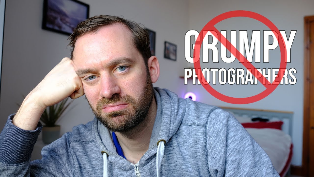 Don't Be A Grumpy Photographer: Key To LONG Term Success - YouTube