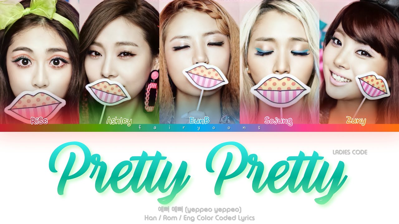Ladies’ Code (레이디스 코드) Pretty Pretty (예뻐 예뻐) Color Coded Lyrics (Han ...