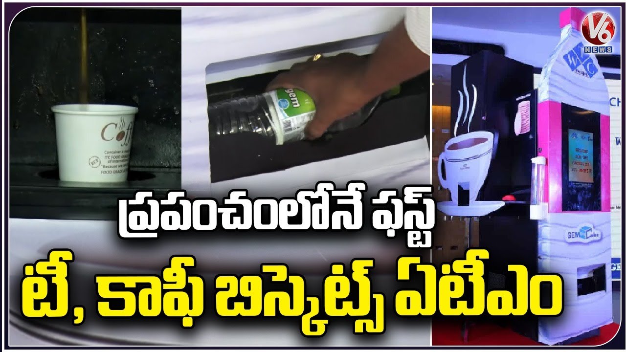 World's First Water Tea Coffee ATM Machine Launched In Hyderabad | V6 ...