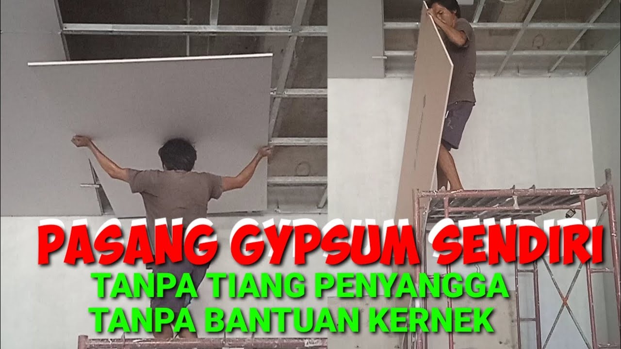 CARA PASANG GYPSUM SENDIRI TANPA BANTUAN TIANG PENYANGGA DAN KERNEK ...