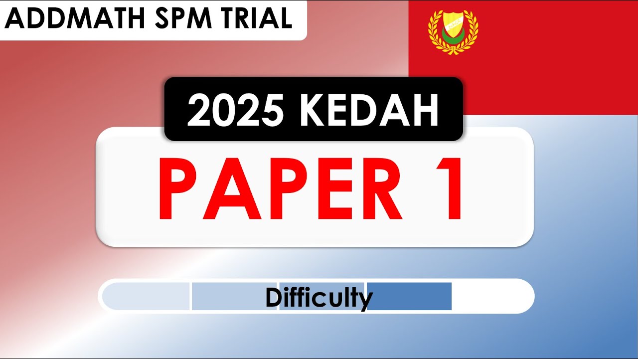 Addmath SPM Trial - 2025 Kedah - Paper 1 - YouTube