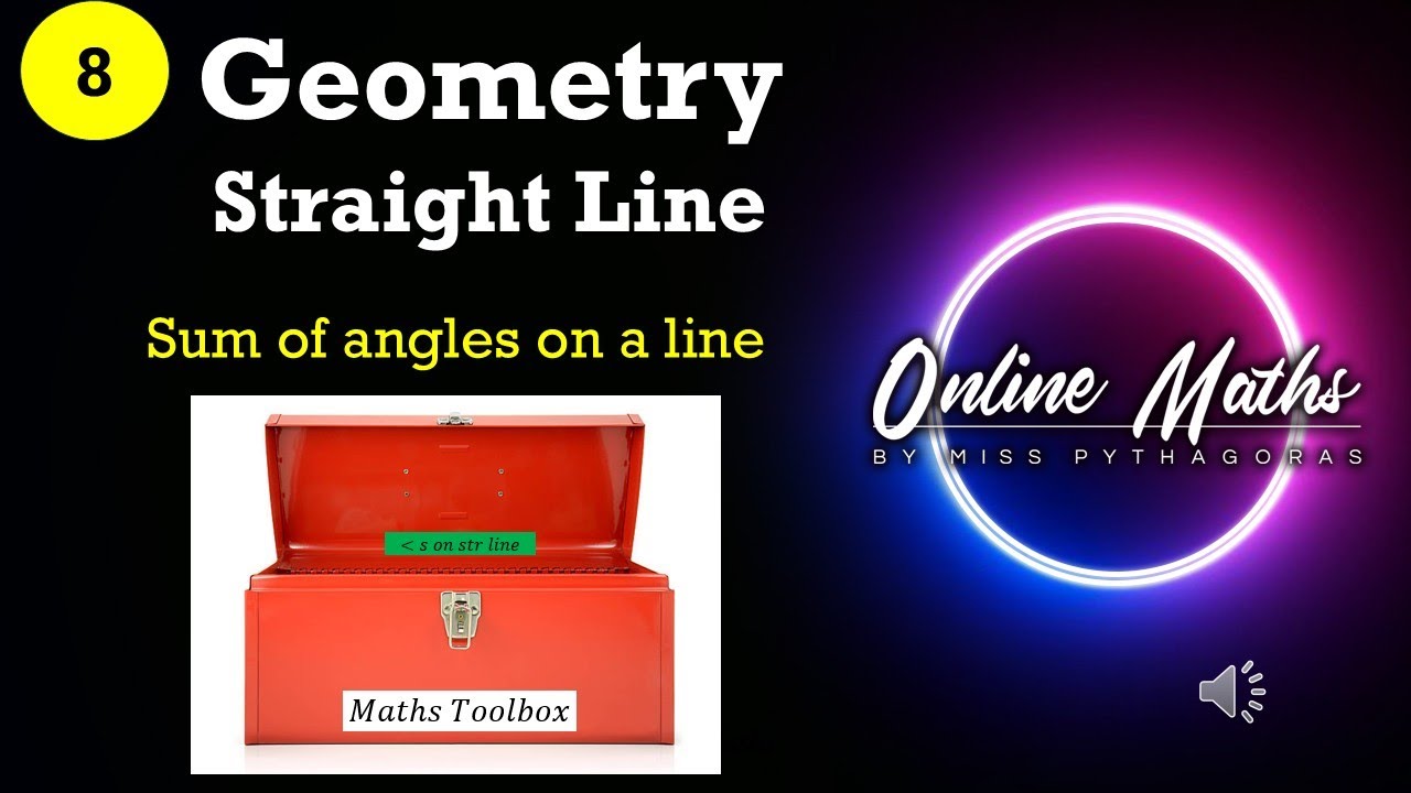 Geometry Straight Line Grade 8: L1 Sum of angles on a line - YouTube