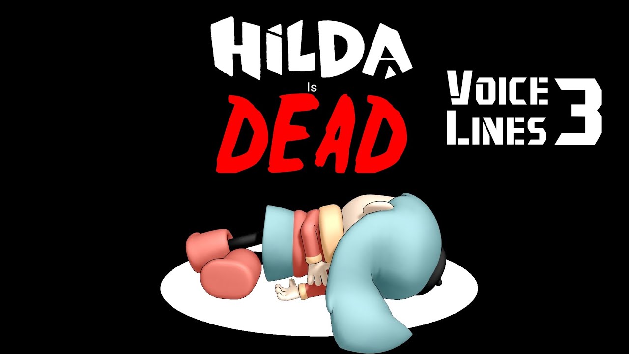 Hilda is Dead (Heavy is Dead Parody) Voice Lines 3 - YouTube