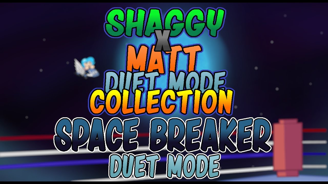 Shaggy X Matt Duet Mode Collection V2 - Space Breaker Duet Mode 2023 ...