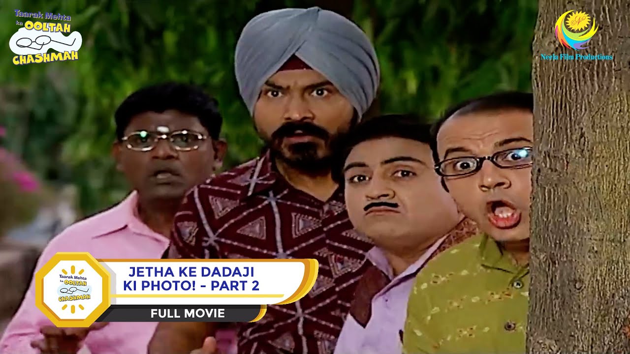 JETHA KE DADAJI KI PHOTO! I PART 2 I FULL MOVIE I Taarak Mehta Ka Ooltah Chashmah | तारक मेहता ...