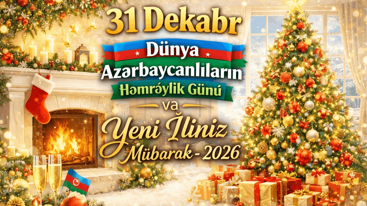 31 Dekabr Dünya Azərbaycanlıların Həmrəylik Günüdür! Qarabağ və Şərqi ...