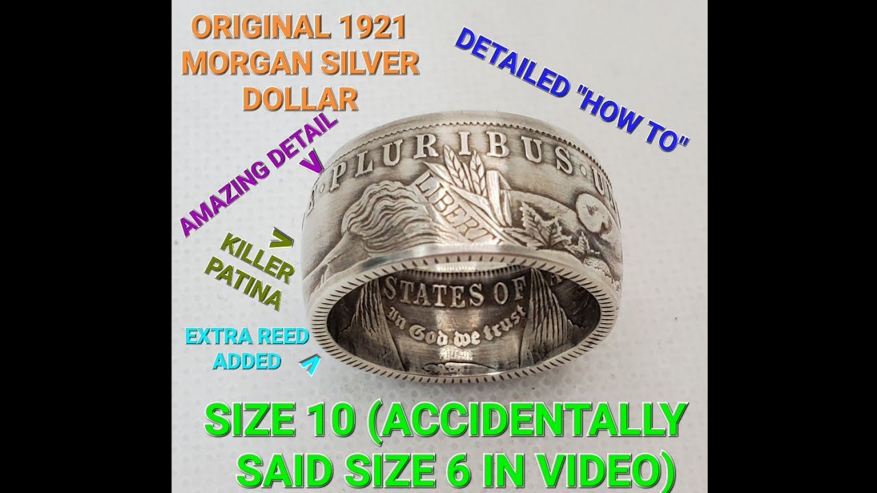 Making a Perfect Size 10 Coin Ring Using an Original 1921 Morgan Silver ...