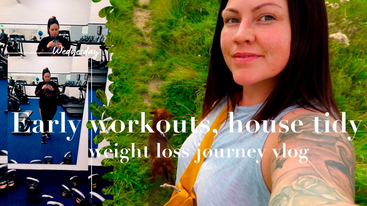 Early morning gym sessions and tidying the house | Weight loss daily ...