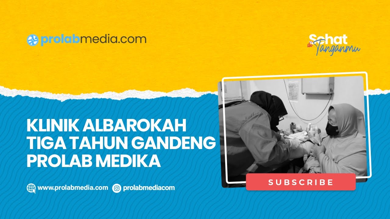 Tiga Tahun Gandeng Prolab Medika Serang, Klinik Al Barokah Laksanakan ...