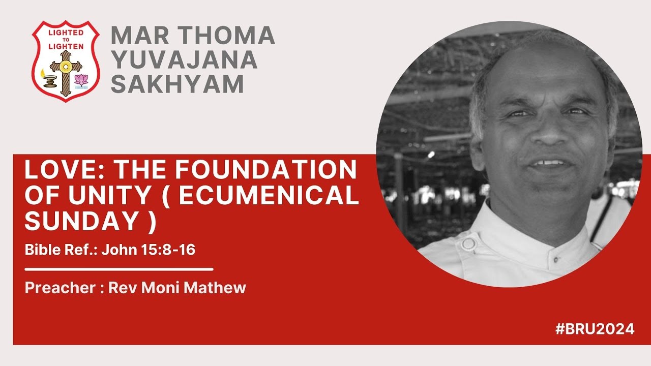 John 15:8-16 | Jan 21 | Love:The Foundation of Unity(Ecumenical Sunday ...