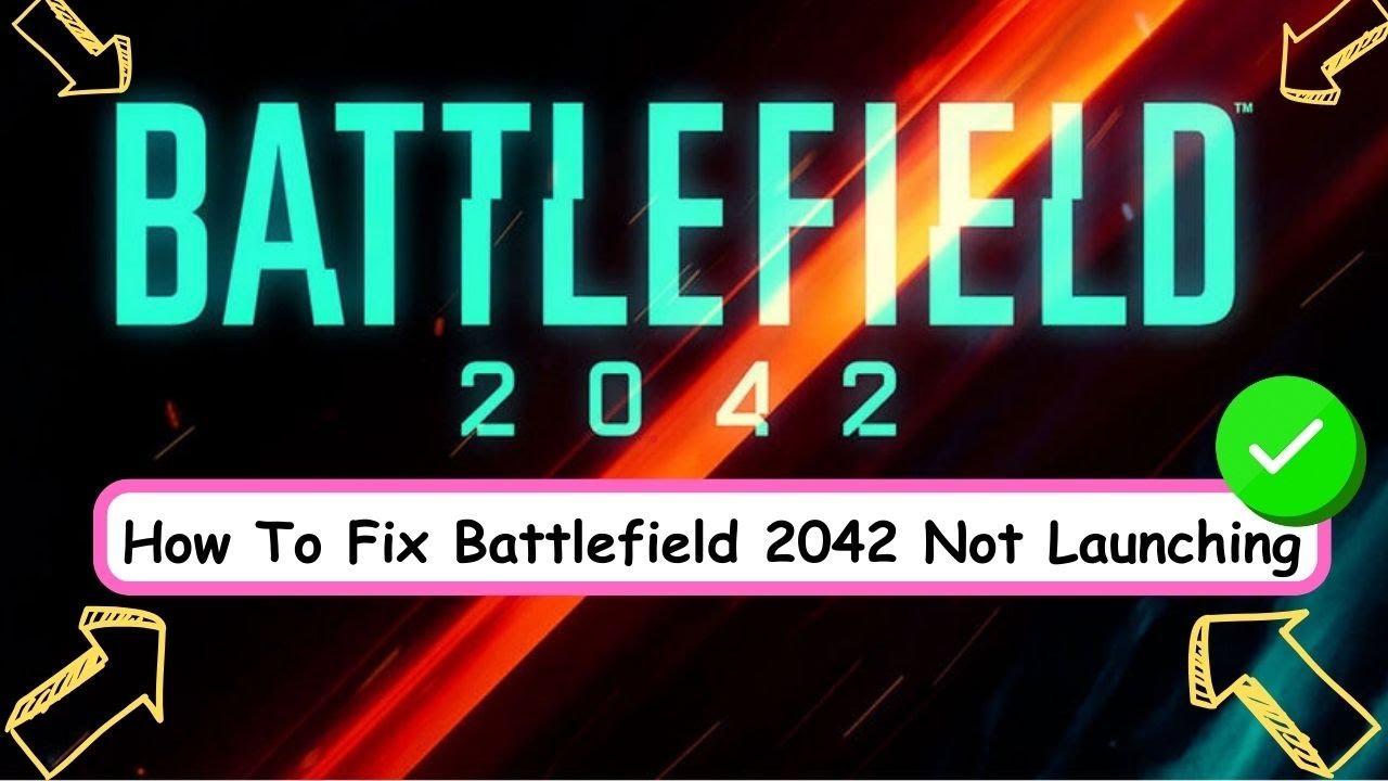 How To Fix Battlefield 2042 Not Launching, Black Screen, Not Opening ...