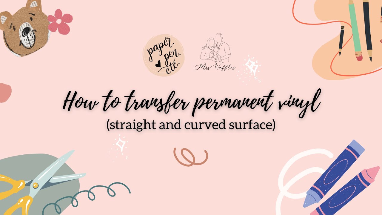How to transfer permanent vinyl on straight or curved surface - YouTube