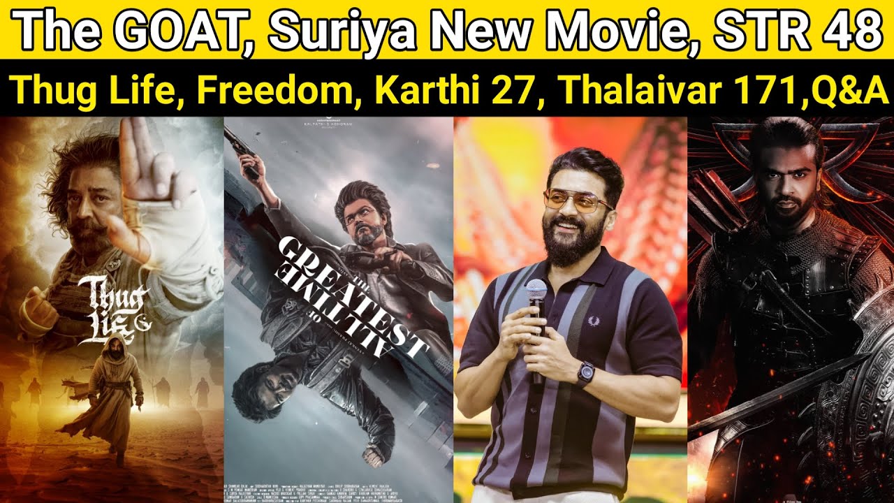 The GOAT | Suriya New Movie, Thug Life, STR 48, Thalaivar 171 ...