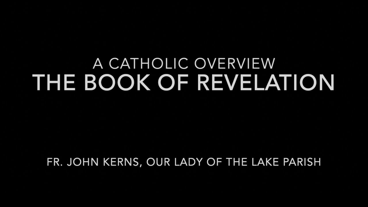 The Book of Revelation - A Catholic Perspective - YouTube