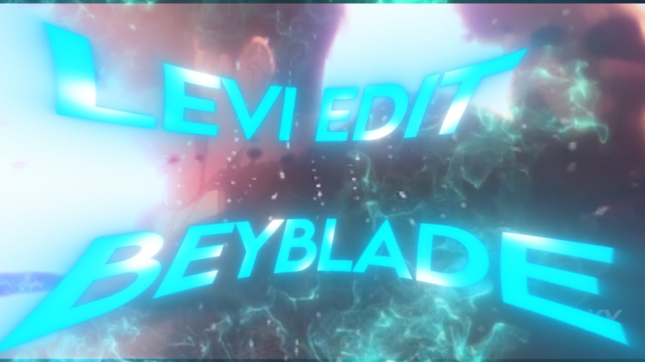 Levi - Beyblade [EDIT/AMV] !QUICK - YouTube