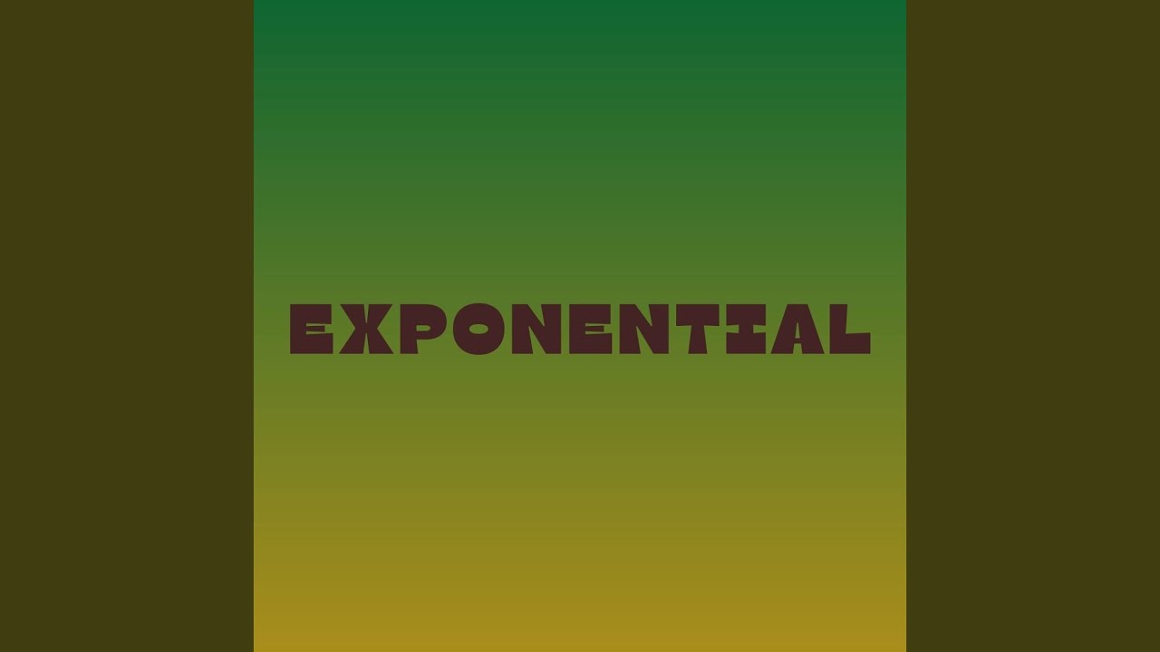 Exponential - YouTube