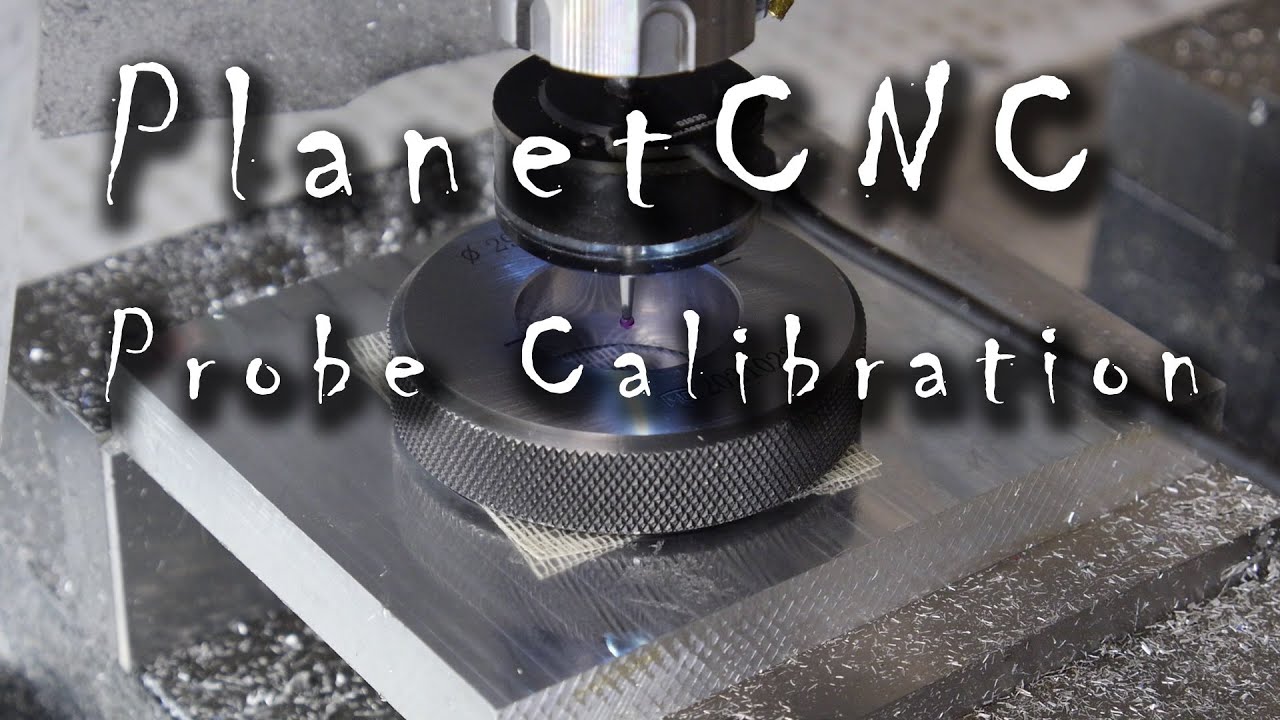 PlanetCNC - Probe Calibration - YouTube