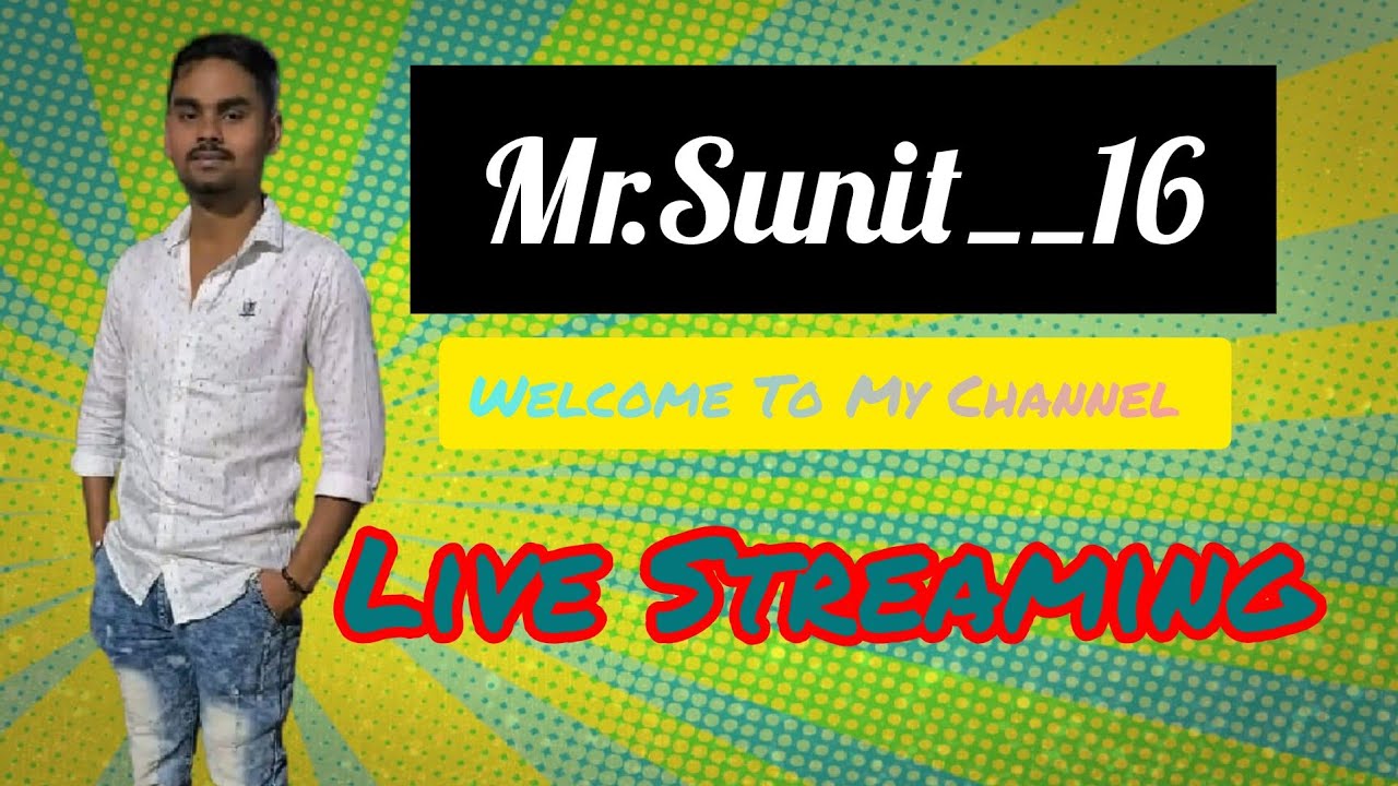 Mr.Sunit__16 is live - YouTube