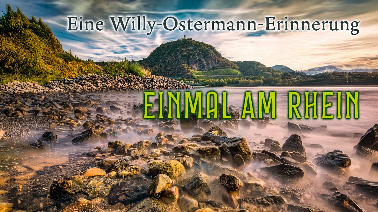 „Einmal am Rhein - eine Willy-Ostermann-Erinnerung“. Willy Schneider ...