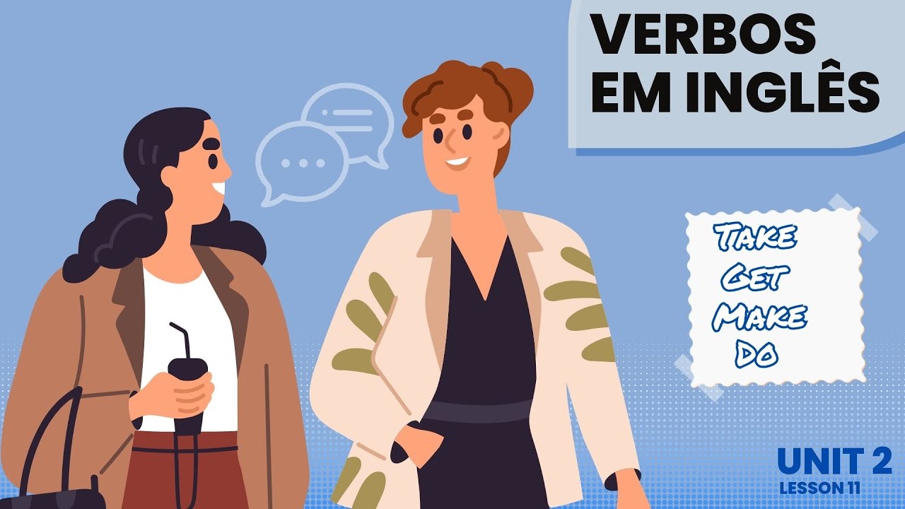 Aula 21 - Verbos do Inglês - MAKE, DO, TAKE, GET - YouTube