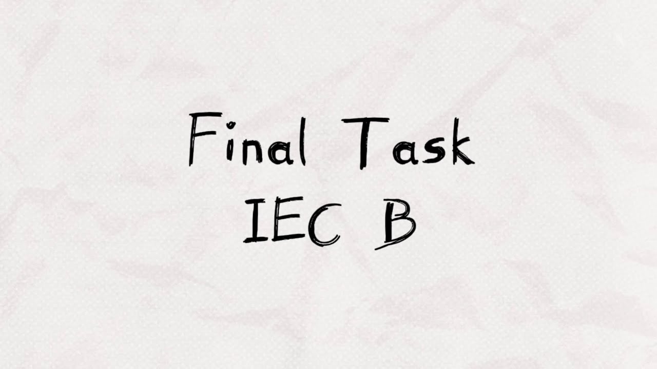 Final Task IEC B - YouTube